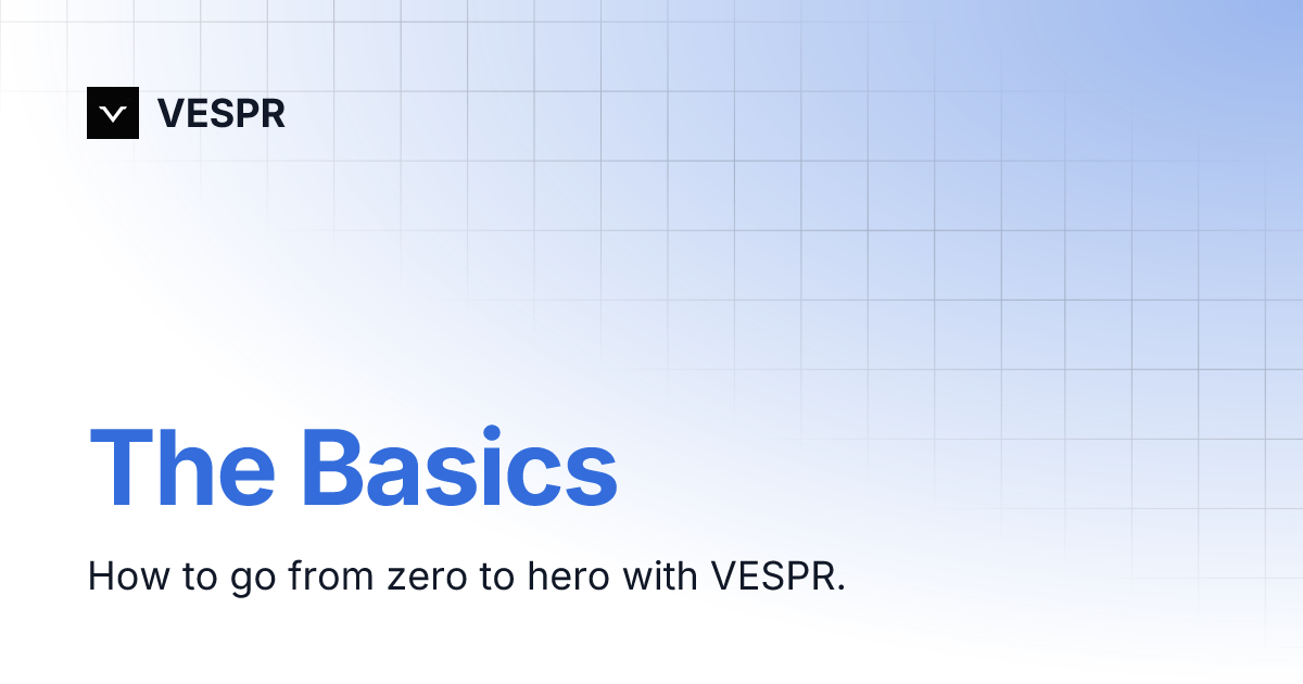 The Basics | VESPR