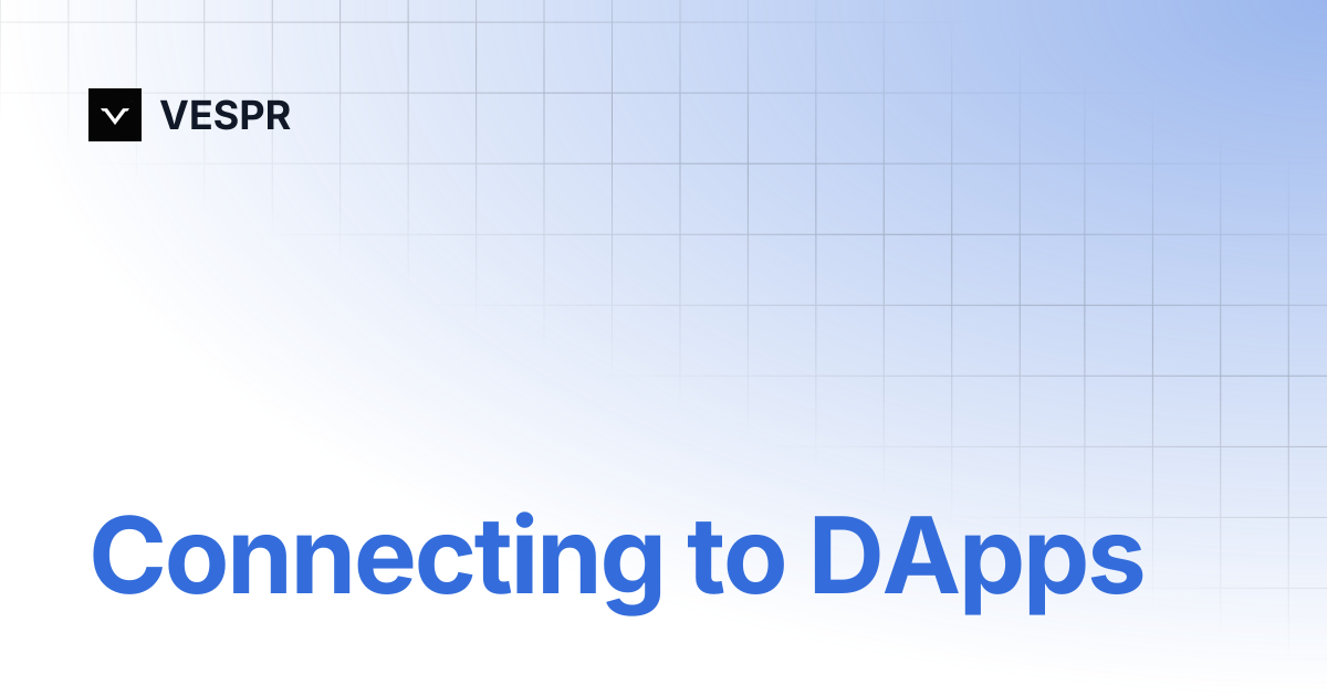Connecting to DApps | VESPR